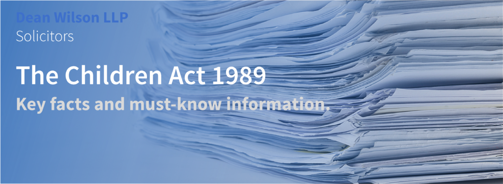Key Facts and Must-Know Information About the Children Act 1989 | Dean ...